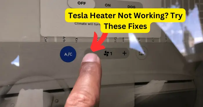 Tesla Heater Not Working? Try These Fixes