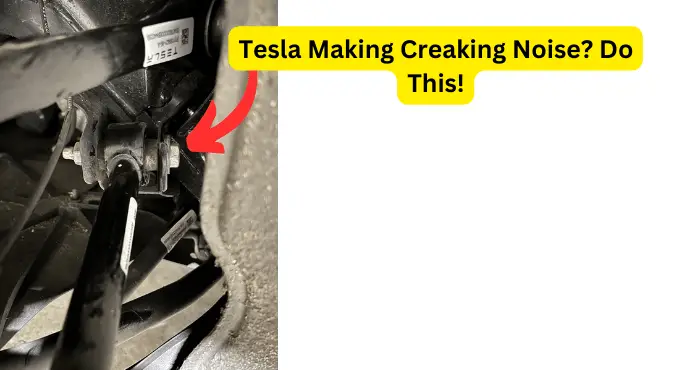 Tesla Making Creaking Noise Do This