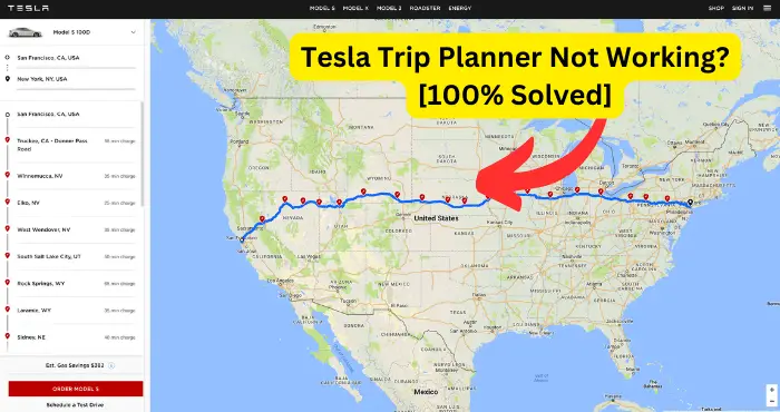 Tesla Trip Planner Not Working? [100% Solved]